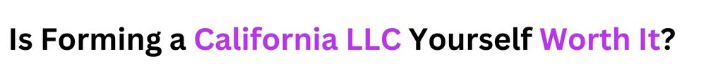 How To start an LLC in California: Step-by- Step Guide (2025)